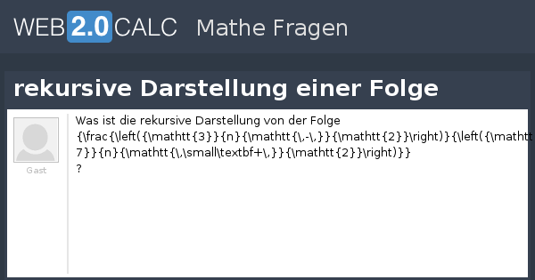 Frage anzeigen - rekursive Darstellung einer Folge