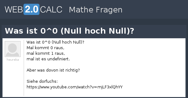 Frage anzeigen - Was ist 0^0 (Null hoch Null)?